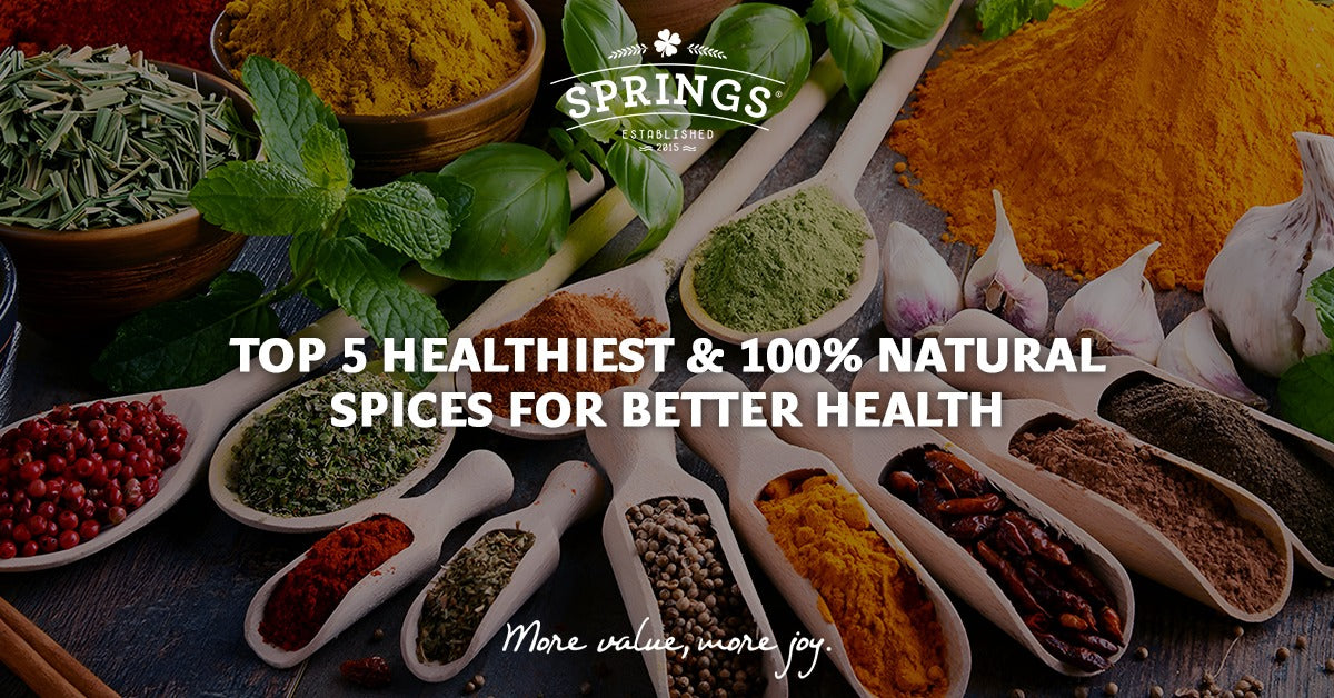 Top 5 Healthiest & 100% Natural Spices for Better Health – Springs